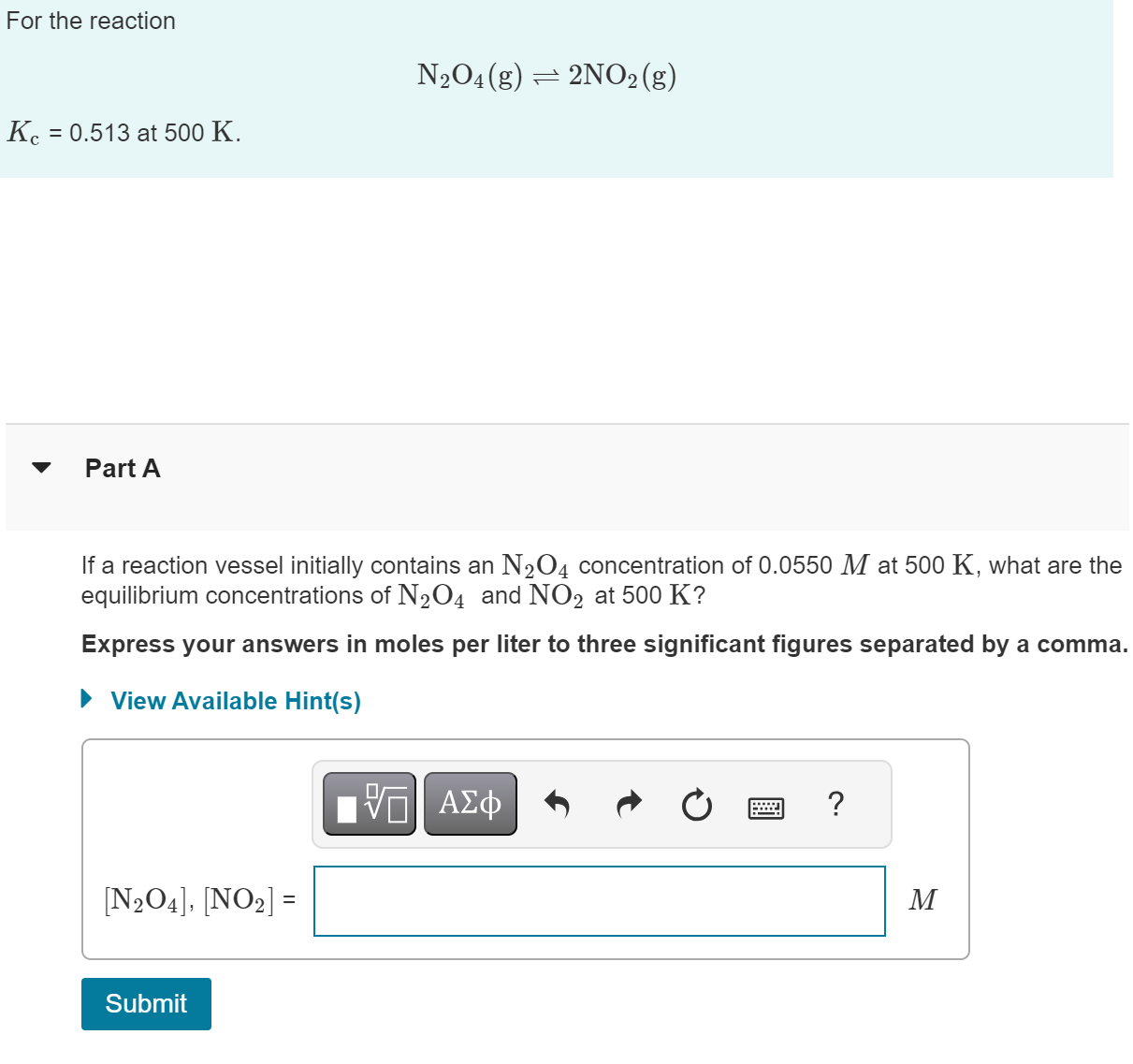 Solved For the reaction N2O4( g)⇌2NO2( g) Kc=0.513 at 500 K. | Chegg.com