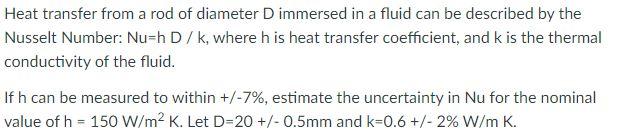 Solved Heat transfer from a rod of diameter D immersed in a | Chegg.com