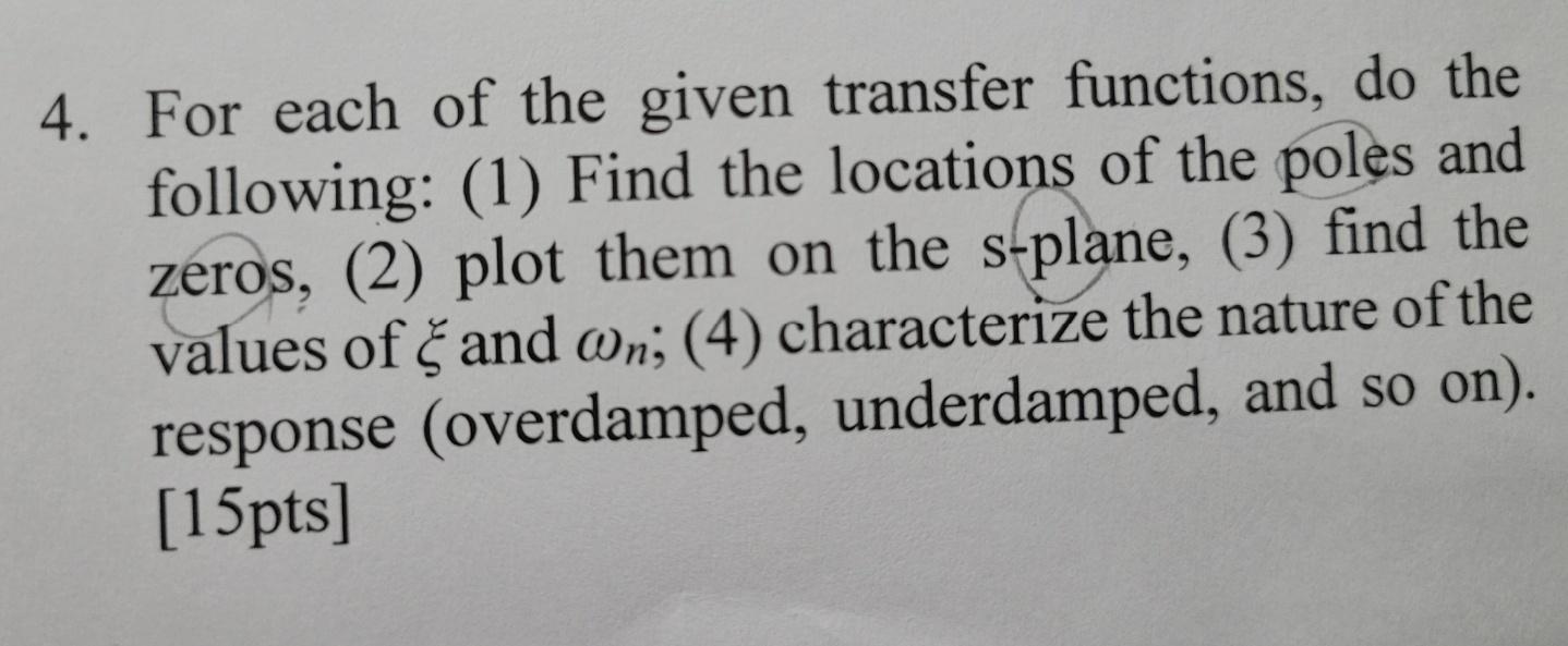 Solved 4. For each of the given transfer functions, do the | Chegg.com