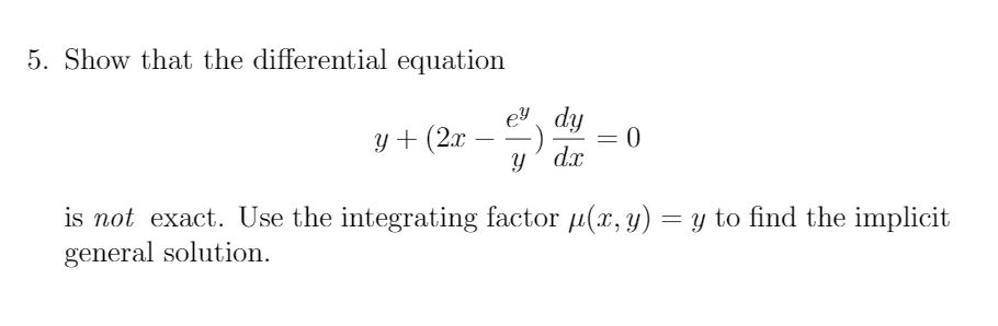 Solved Show that the differential equation y+ (2x−eyy)dydx= | Chegg.com
