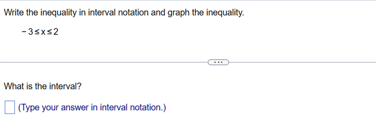 Solved Write the inequality in interval notation and graph | Chegg.com