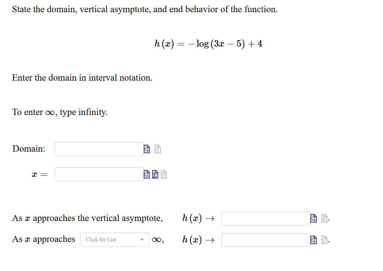Solved State the domain, vertical asymptote, and end | Chegg.com