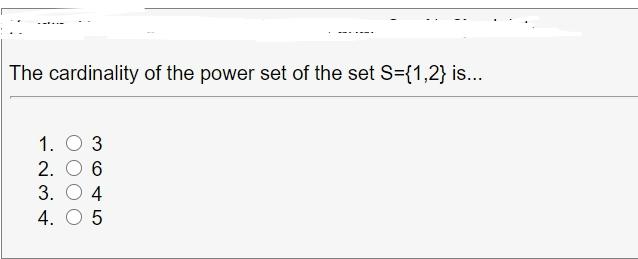 Solved The cardinality of the power set of the set S={1,2} | Chegg.com