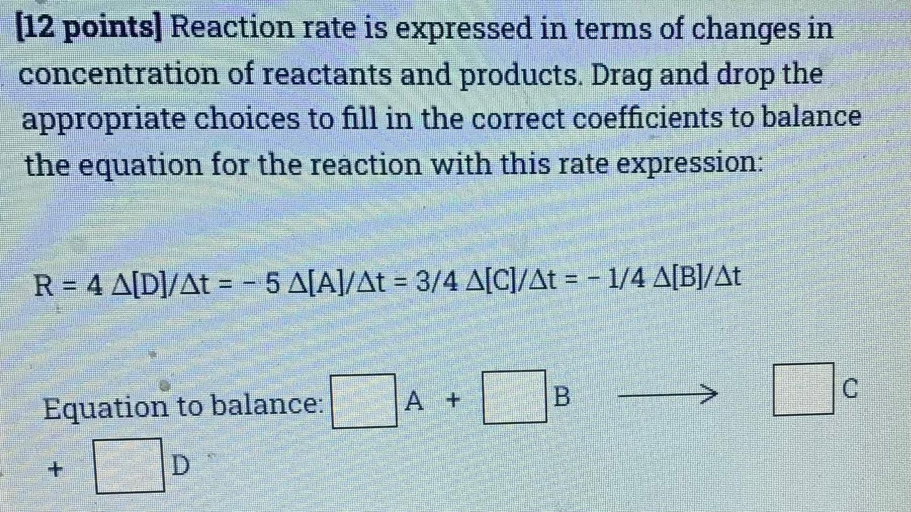 Solved (12 points] Reaction rate is expressed in terms of | Chegg.com