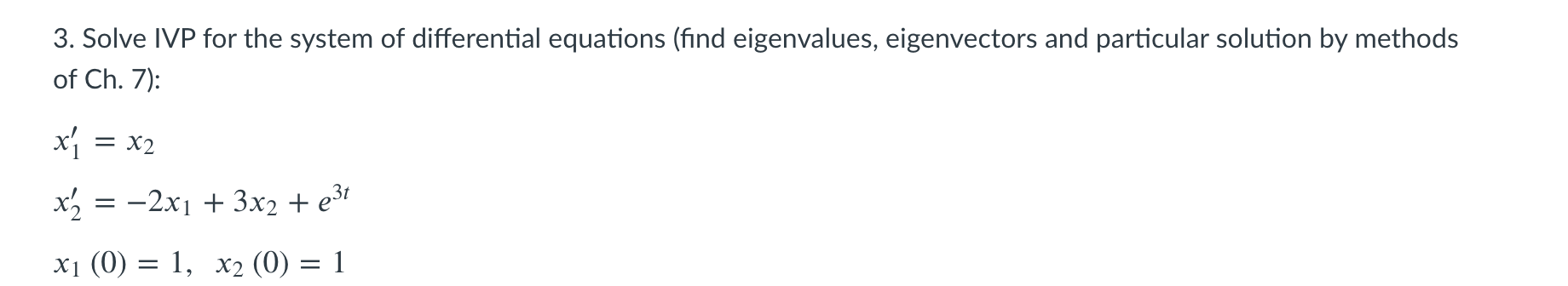 Solved 3. Solve IVP for the system of differential equations | Chegg.com
