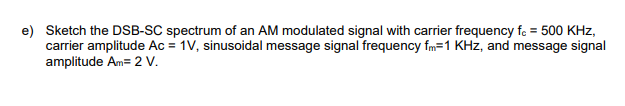 E Sketch The Dsb Sc Spectrum Of An Am Modulated