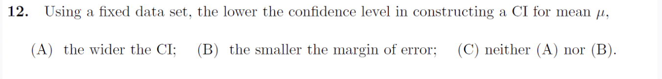 Solved 2. Using a fixed data set, the lower the confidence | Chegg.com