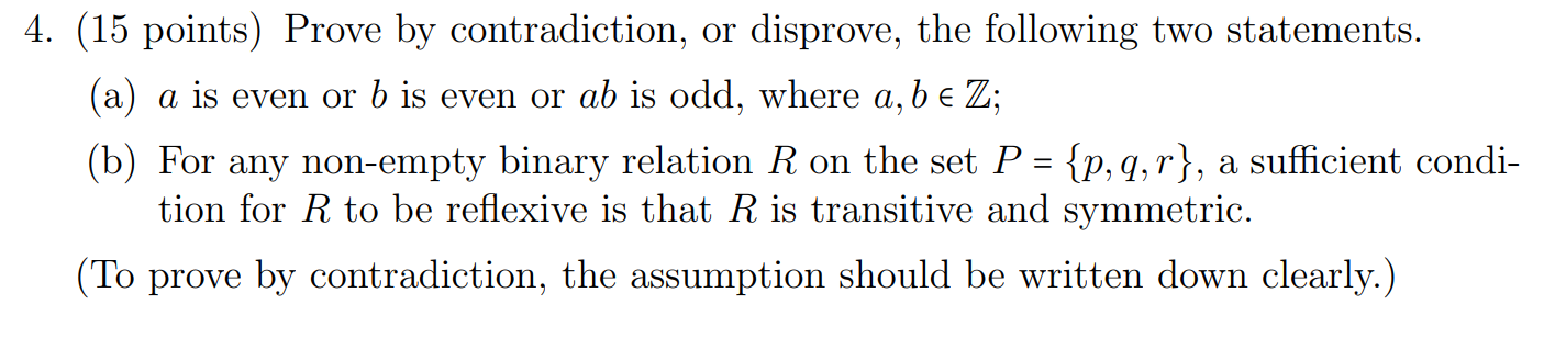 Solved Prove by contradiction, or disprove, the following | Chegg.com