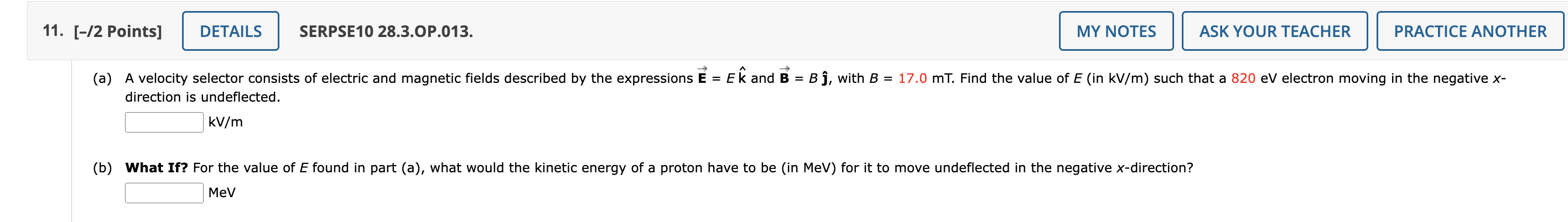 Solved direction is undeflected. kV/m (b) What If? For the | Chegg.com