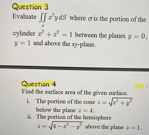 Solved Question 3 Evaluate SS r’yds where o is the portion | Chegg.com