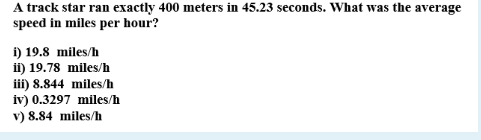 Solved A track star ran exactly 400 meters in 45.23 seconds. | Chegg.com