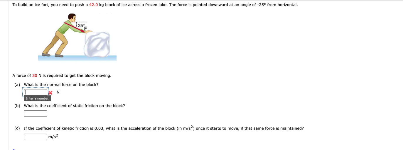 [Solved]: A force of 30N is required to get the block movin