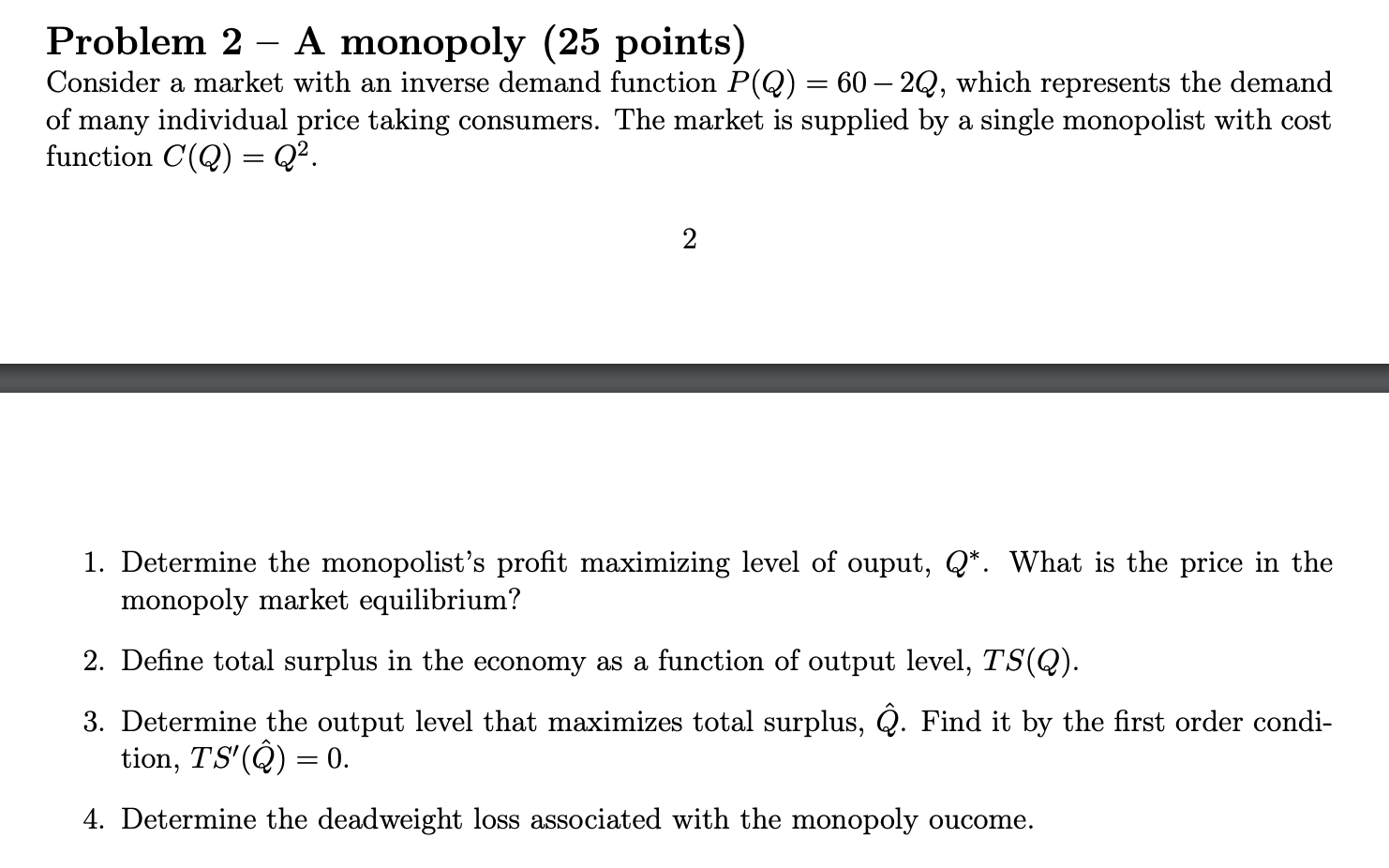 Solved Problem 2 - A monopoly (25 points) Consider a market | Chegg.com