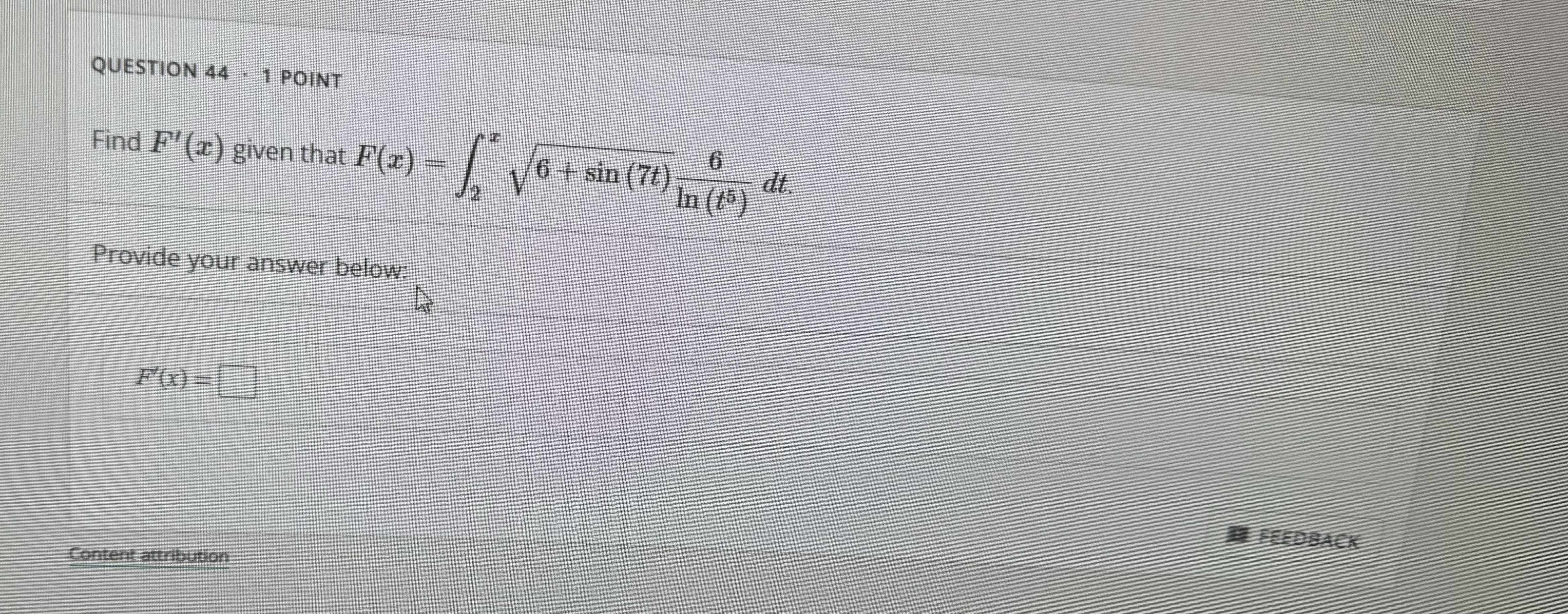 Solved QUESTION 44 * 1 POINT Find F′(x) given that | Chegg.com