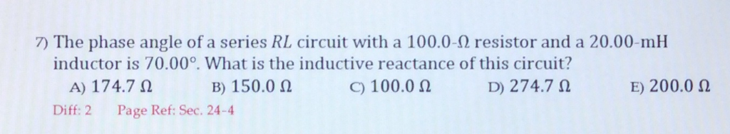 Solved 7) The phase angle of a series RL circuit with a | Chegg.com