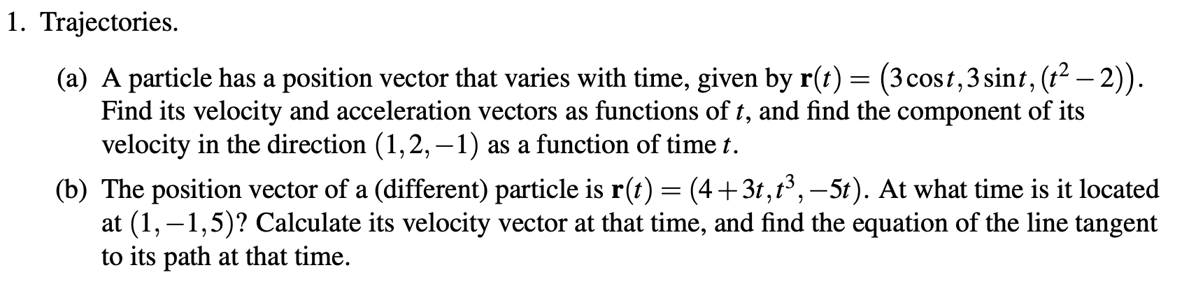 Solved Trajectories.(a) ﻿A particle has a position vector | Chegg.com