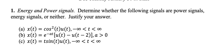 Energy and Power signals. Determine whether the | Chegg.com