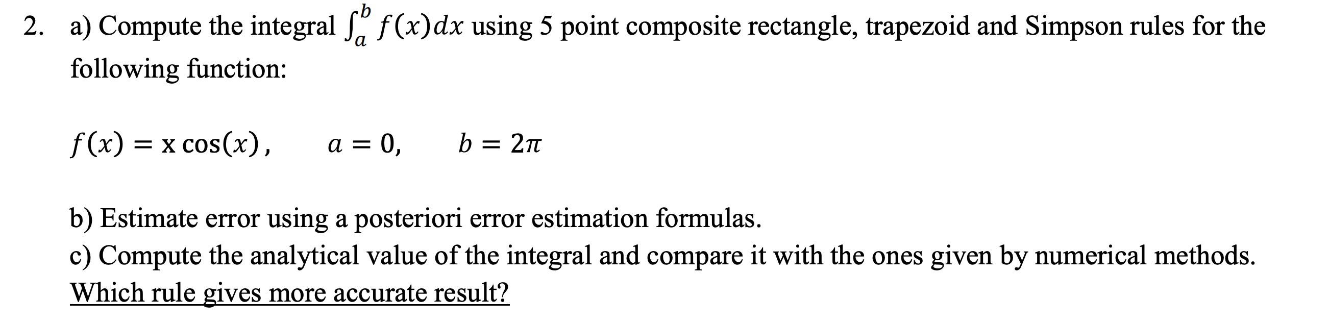 Solved a) Compute the integral ∫abf(x)dx using 5 point | Chegg.com
