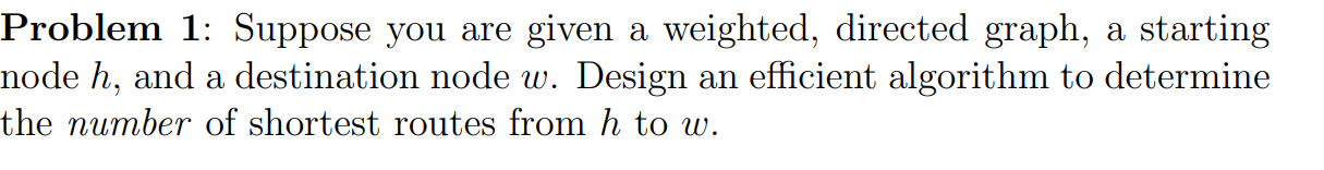 Solved Problem 1: Suppose you are given a weighted, directed | Chegg.com
