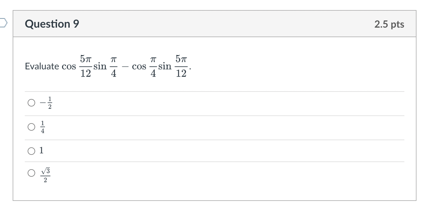 Solved luate cos125πsin4π−cos4πsin125π −21 41 1 23 | Chegg.com