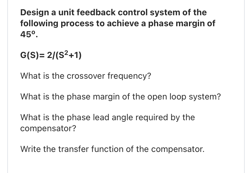 Solved Design a unit feedback control system of thefollowing | Chegg.com