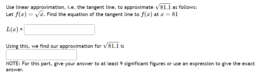 Solved Use linear approximation, i.e. ﻿the tangent line, to | Chegg.com