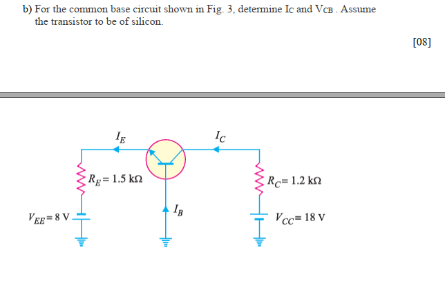 Solved b) For the common base circuit shown in Fig. 3, | Chegg.com