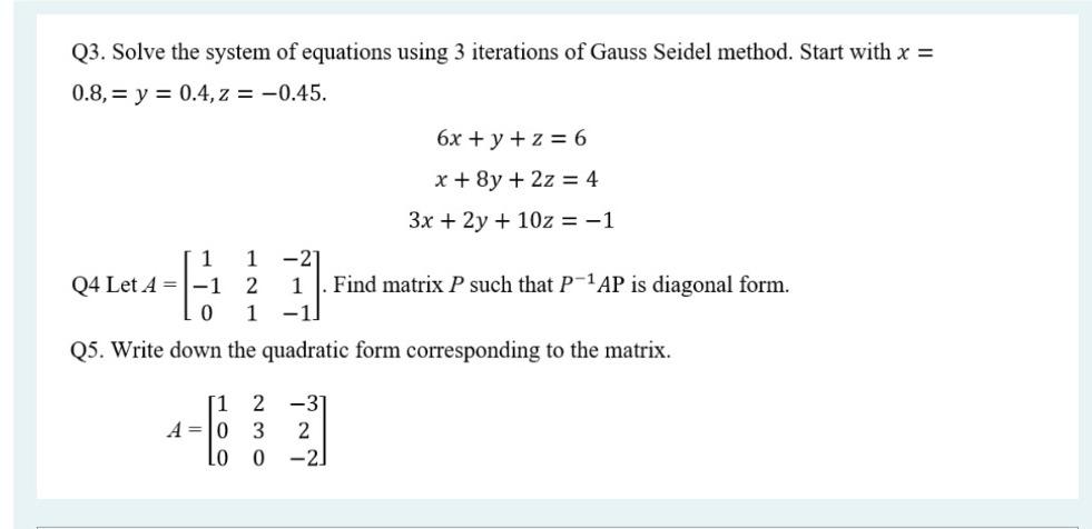 Solved Q3. Solve the system of equations using 3 iterations | Chegg.com