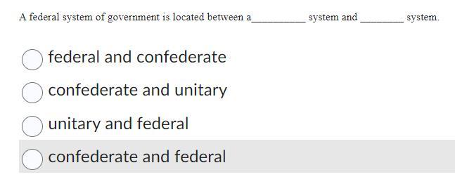 A federal system of government is located between a | Chegg.com