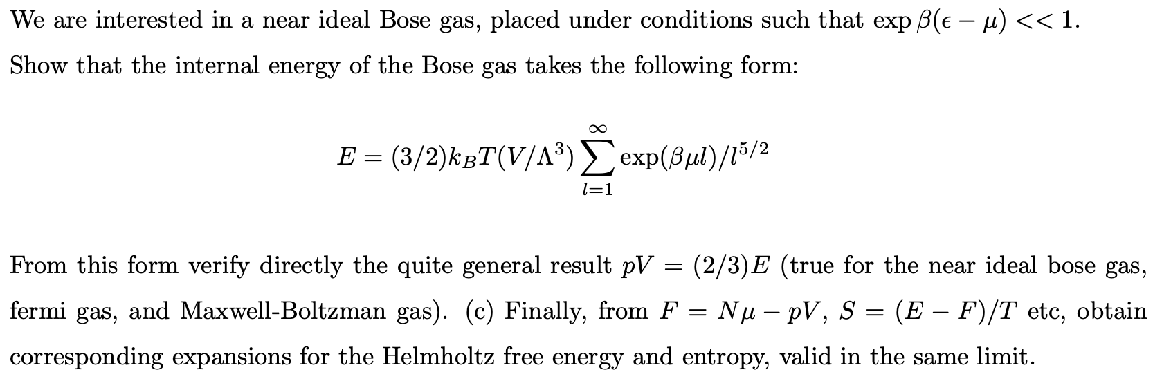 Solved We are interested in a near ideal Bose gas, placed | Chegg.com
