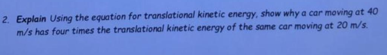 Solved 2. Explain Using the equation for translational | Chegg.com