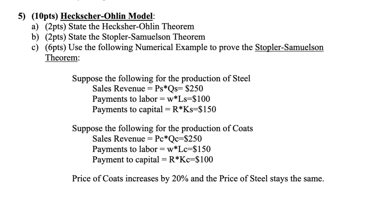 Solved 5) (10pts) Heckscher-Ohlin Model: a) (2pts) State the | Chegg.com