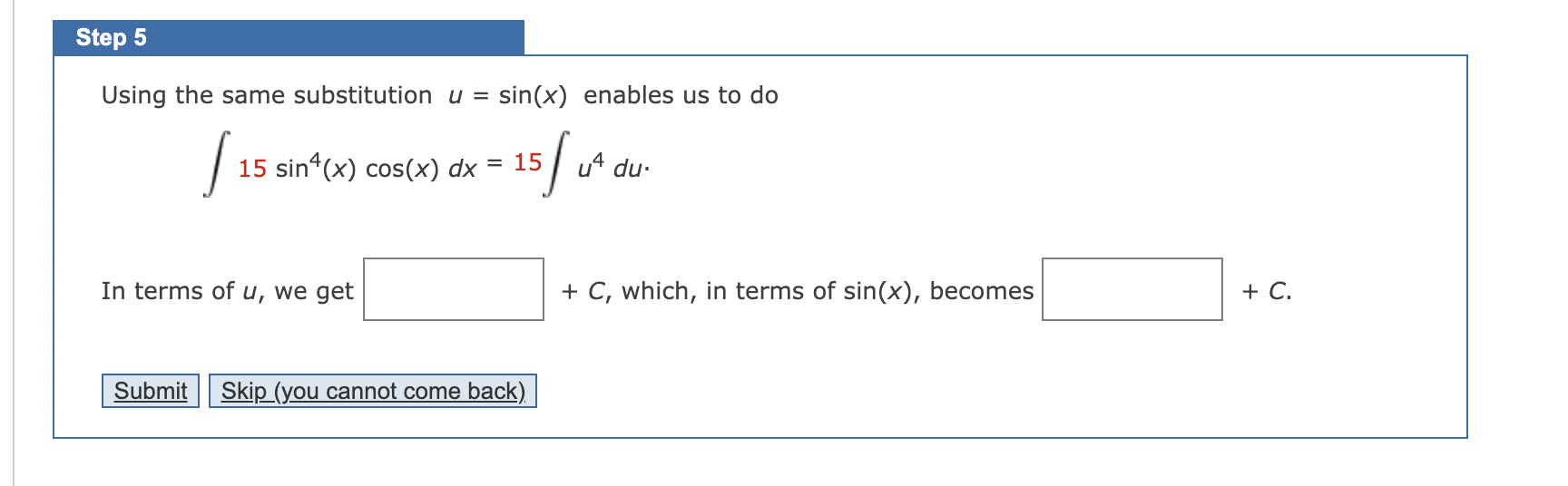 Solved Using the same substitution u = sin(x) enables us | Chegg.com