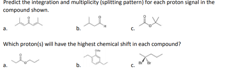 Solved Predict the integration and multiplicity (splitting | Chegg.com
