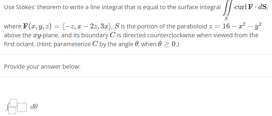 Solved Use Stokes' theorem to write a line integral that is | Chegg.com