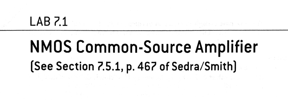 LAB 7.1 NMOS Common-Source Amplifier (See Section | Chegg.com