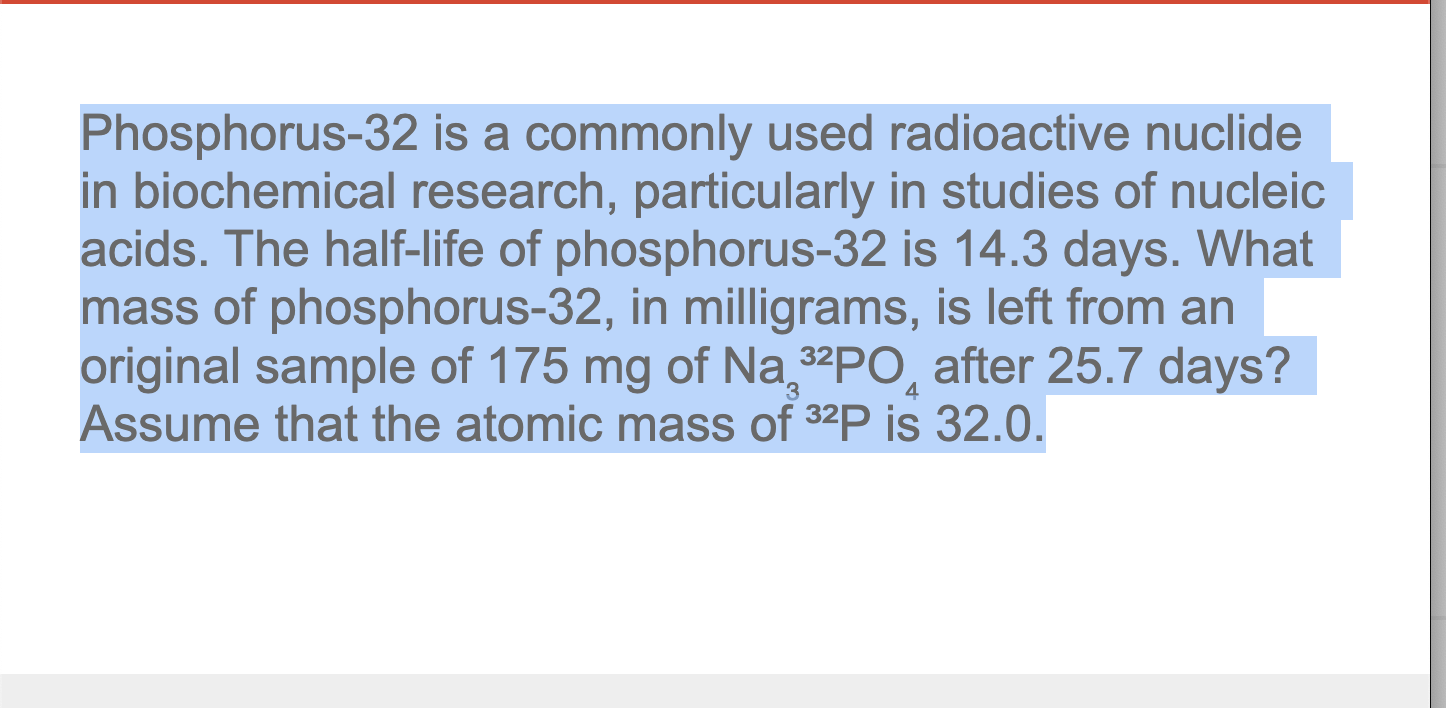 Phosphorus- 32 is a commonly used radioactive nuclide | Chegg.com