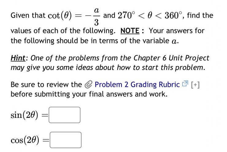 Solved Given that cot(θ)=−3a and 270∘