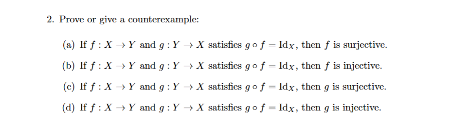 Solved 2. Prove or give a counterexample: (a) If f:X→Y and | Chegg.com