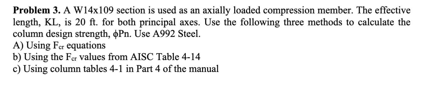 Solved Problem 3. A W14x109 section is used as an axially | Chegg.com