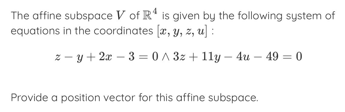 The affine subspace V of R4 is given by the following | Chegg.com