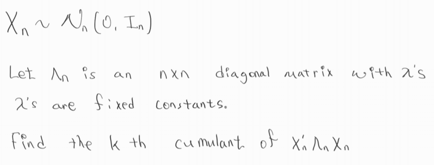 Xn N. (0.In) Let An is an nxn diagonal matrix with | Chegg.com