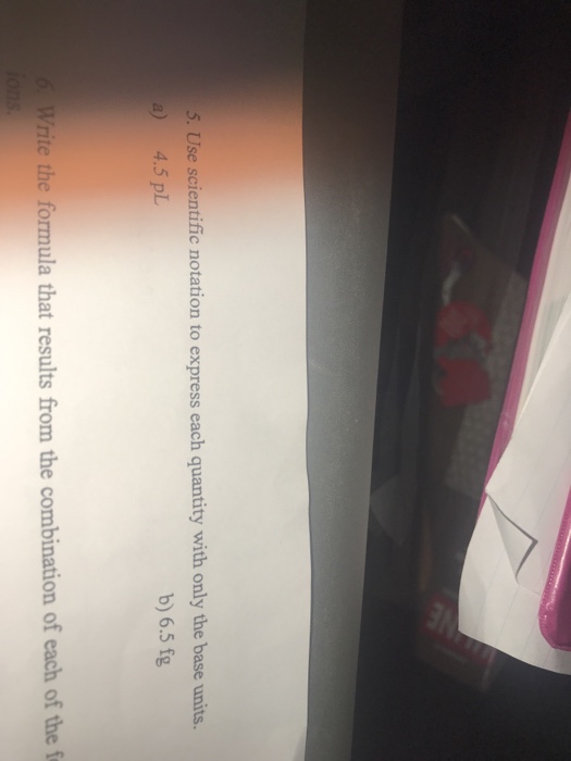 Solved 5. Use scientific notation to express each quantity | Chegg.com