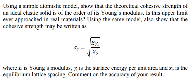 Solved Using a simple atomistic model, show that the | Chegg.com Solved Using a simple atomistic model, show that the | Chegg.com