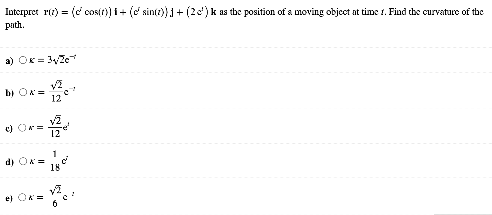 Solved = Interpret r(t) = (e' cos(t)) i + (e' sin(t))j + (2 | Chegg.com