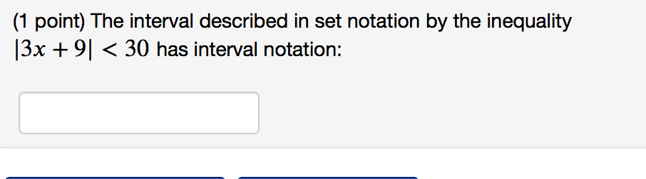 Solved (1 point) The interval described in set notation by | Chegg.com