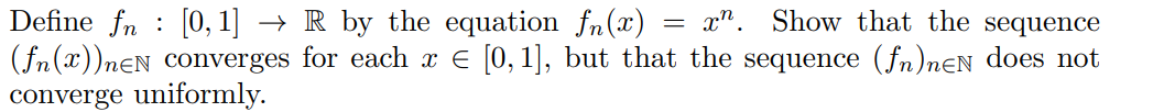 Solved = Define fn : [0, 1] + R by the equation fn(x) x”. | Chegg.com