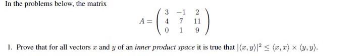Solved In the problems below, the matrix A=⎝⎛340−1712119⎠⎞ | Chegg.com