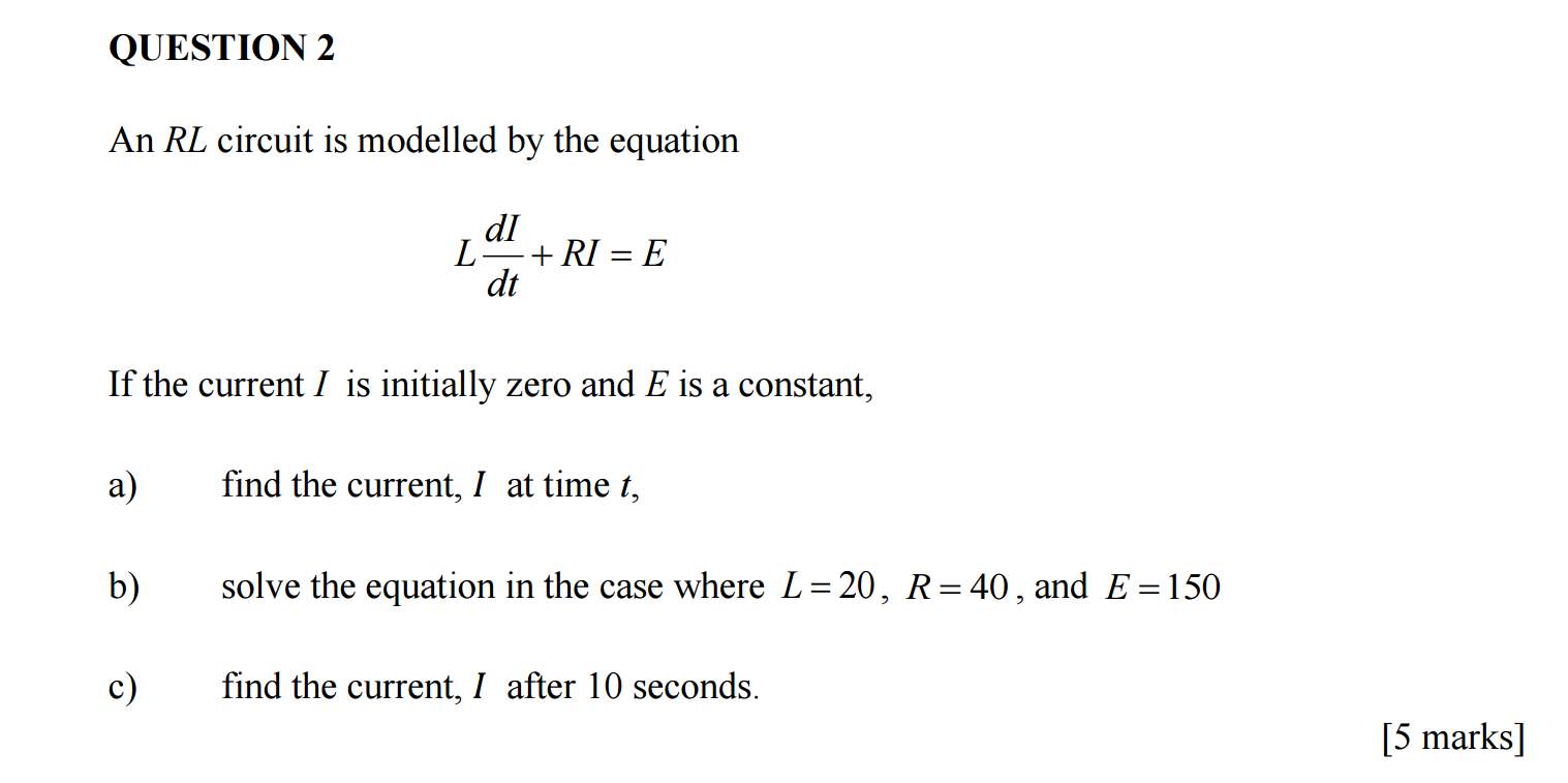 Solved An RL circuit is modelled by the equation LdtdI+RI=E | Chegg.com