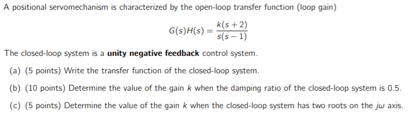 Solved A positional servomechanism is characterized by the | Chegg.com